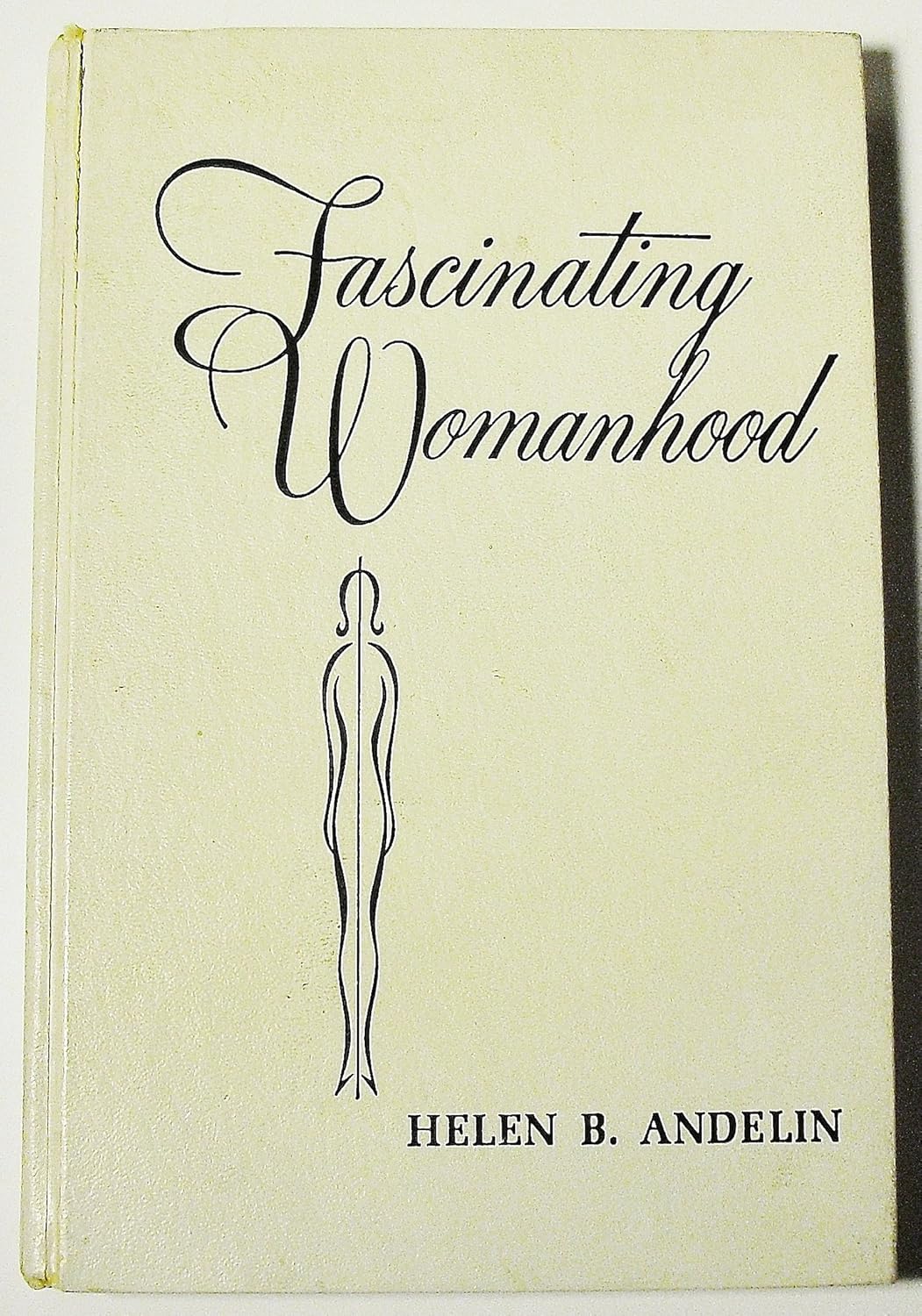 Fascinating Womanhood: Andelin, Helen B.: Amazon.com: Books