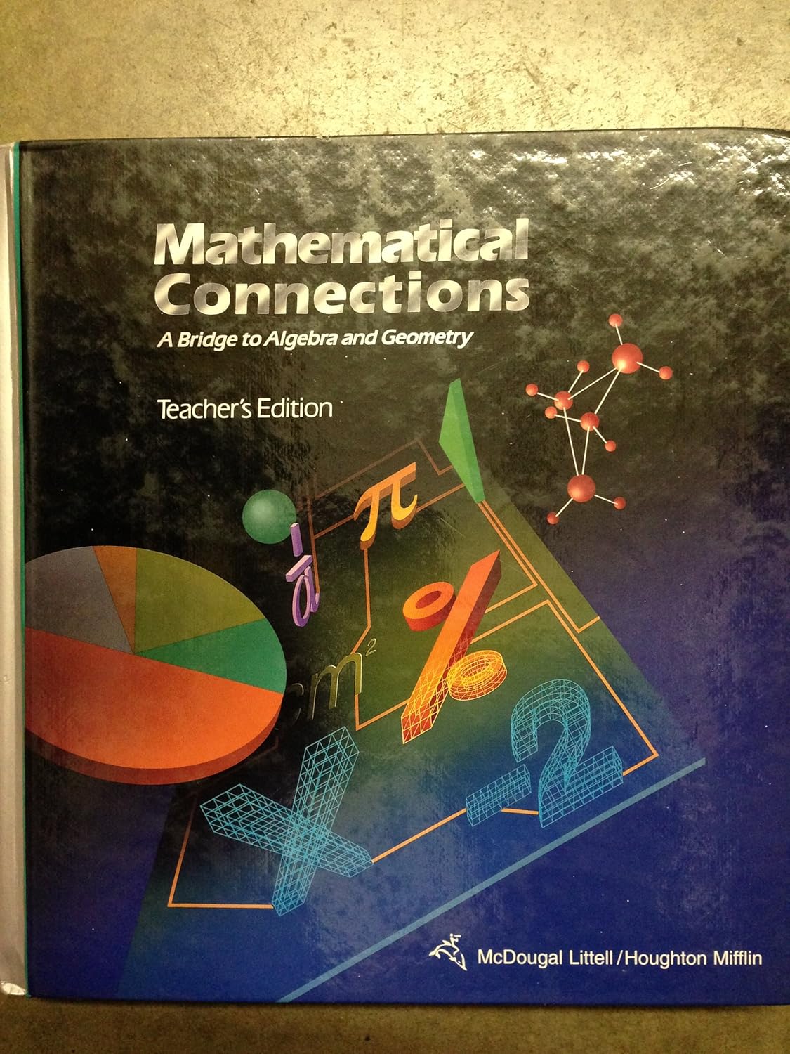 Mathematical Connections A Bridge to Algebra and Geometry Teacher's ...