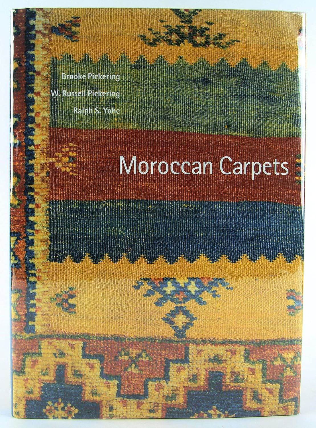 Moroccan Carpets: Pickering, Brooke, Pickering, W. Russell, Yohe, Ralph ...