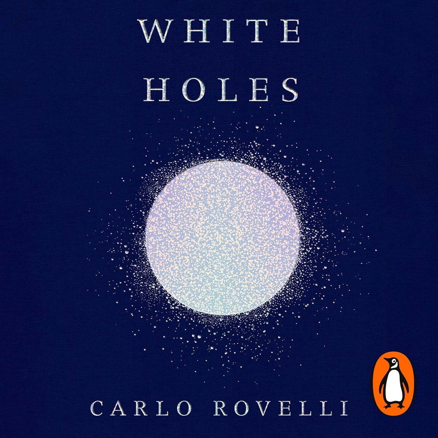 White Holes (Audio Download): Carlo Rovelli, Simon Carnell, Harry Lloyd ...