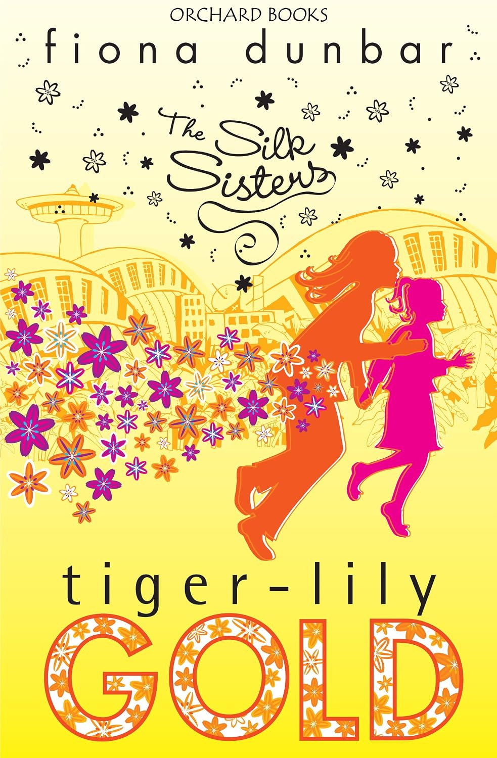 Tiger-lily Gold: Book 3 (The Silk Sisters) eBook : Dunbar, Fiona ...