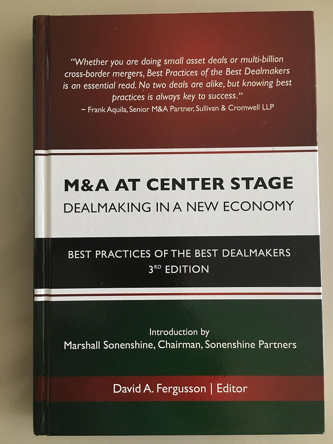 Best Practices of the Best Dealmakers. 3rd edition.: editor David A ...