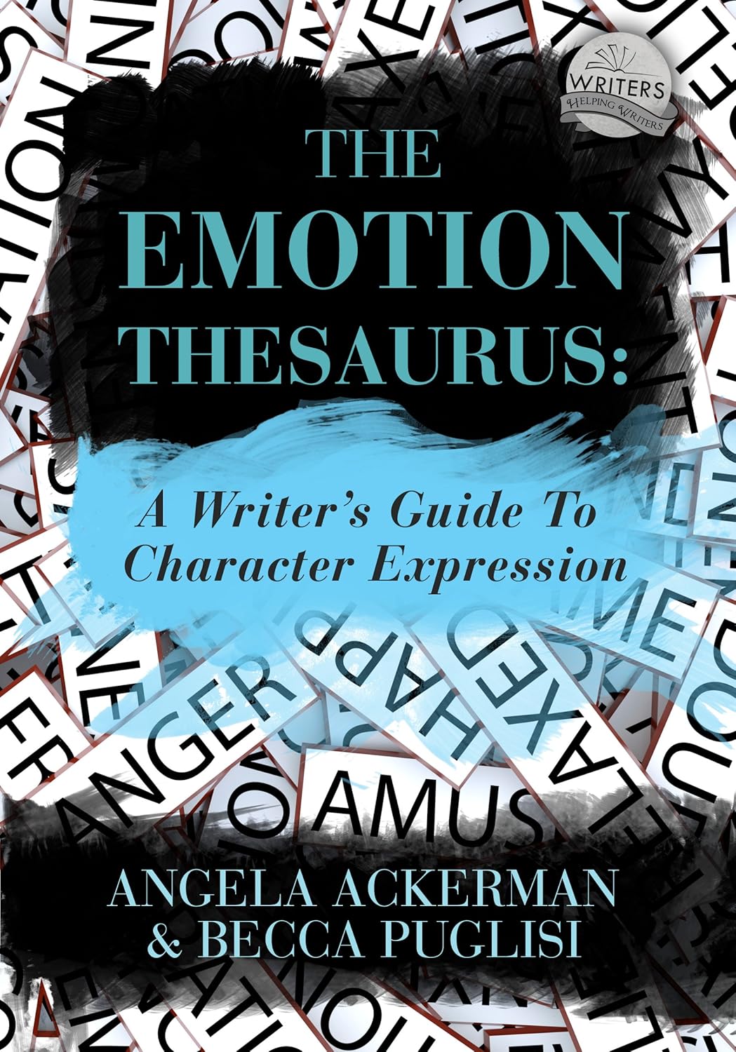The Emotion Thesaurus: A Writer's Guide to Character Expression ...
