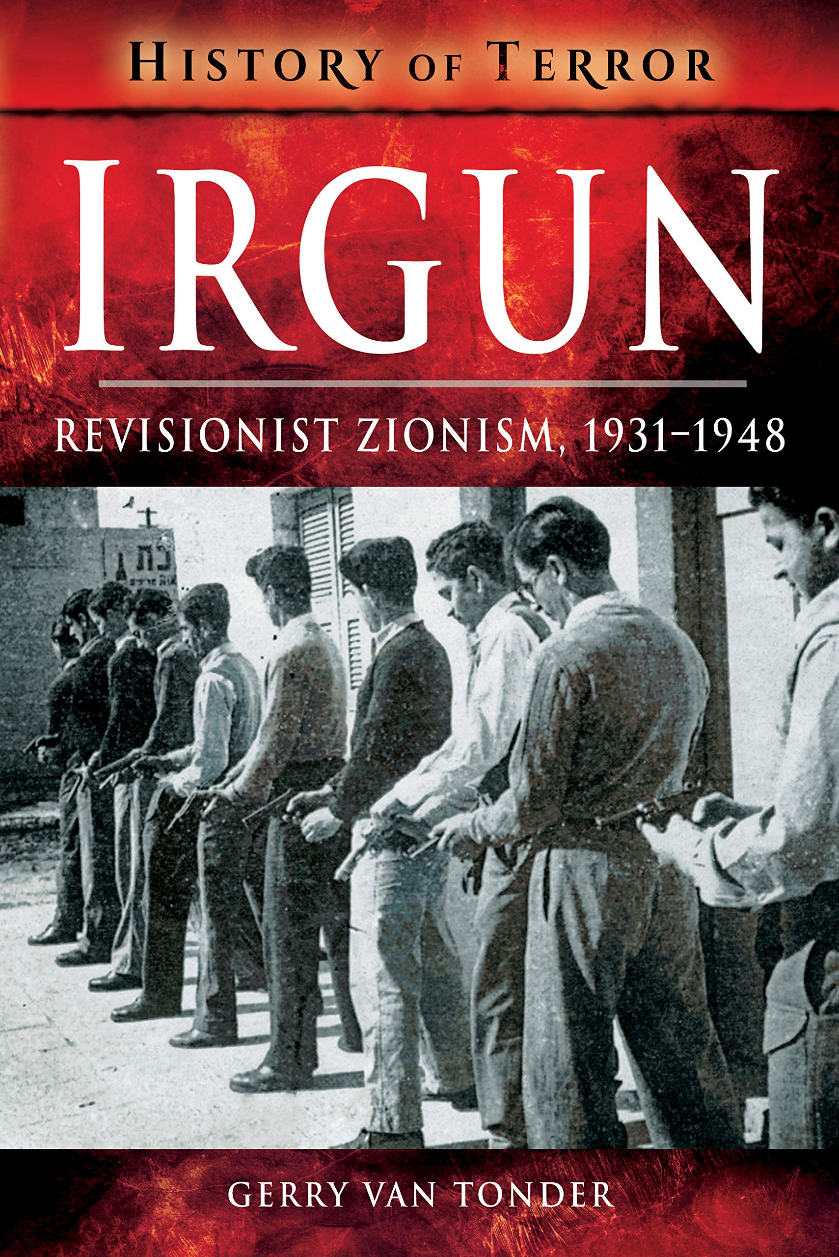 Snapklik.com : Irgun: Revisionist Zionism, 19311948