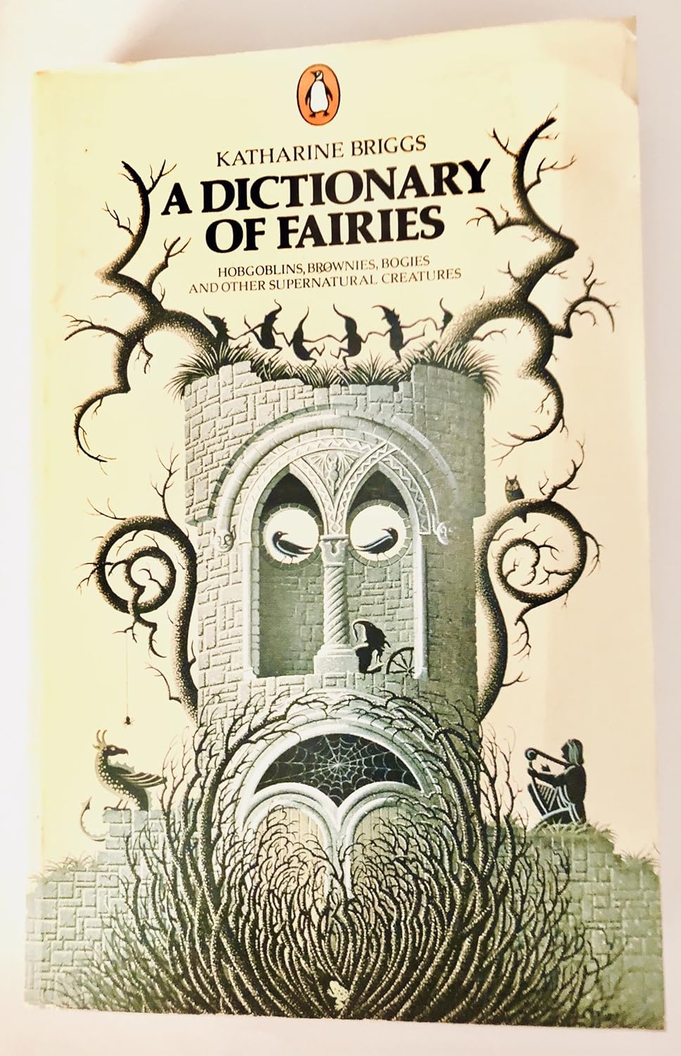 A Dictionary of Fairies: Hobgoblins, Brownies, Bogies and other ...