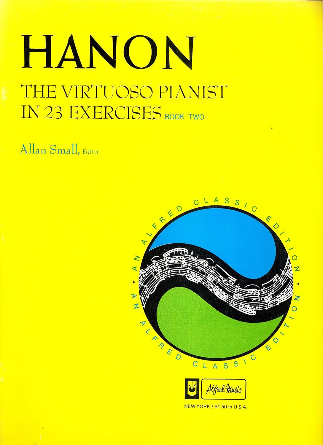 Hanon: The Virtuoso Pianist in 23 Exercises (Alfred Masterworks, Book 2 ...