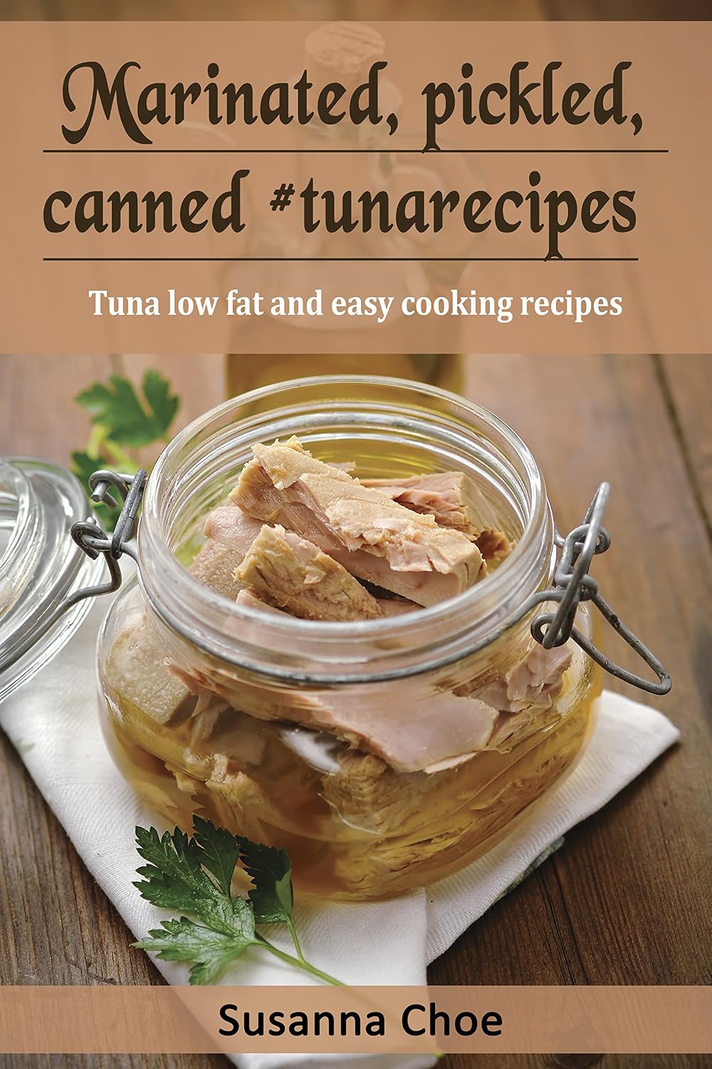 Amazon.com: Marinated, pickled, canned #tunarecipes.: Tuna low fat and ...