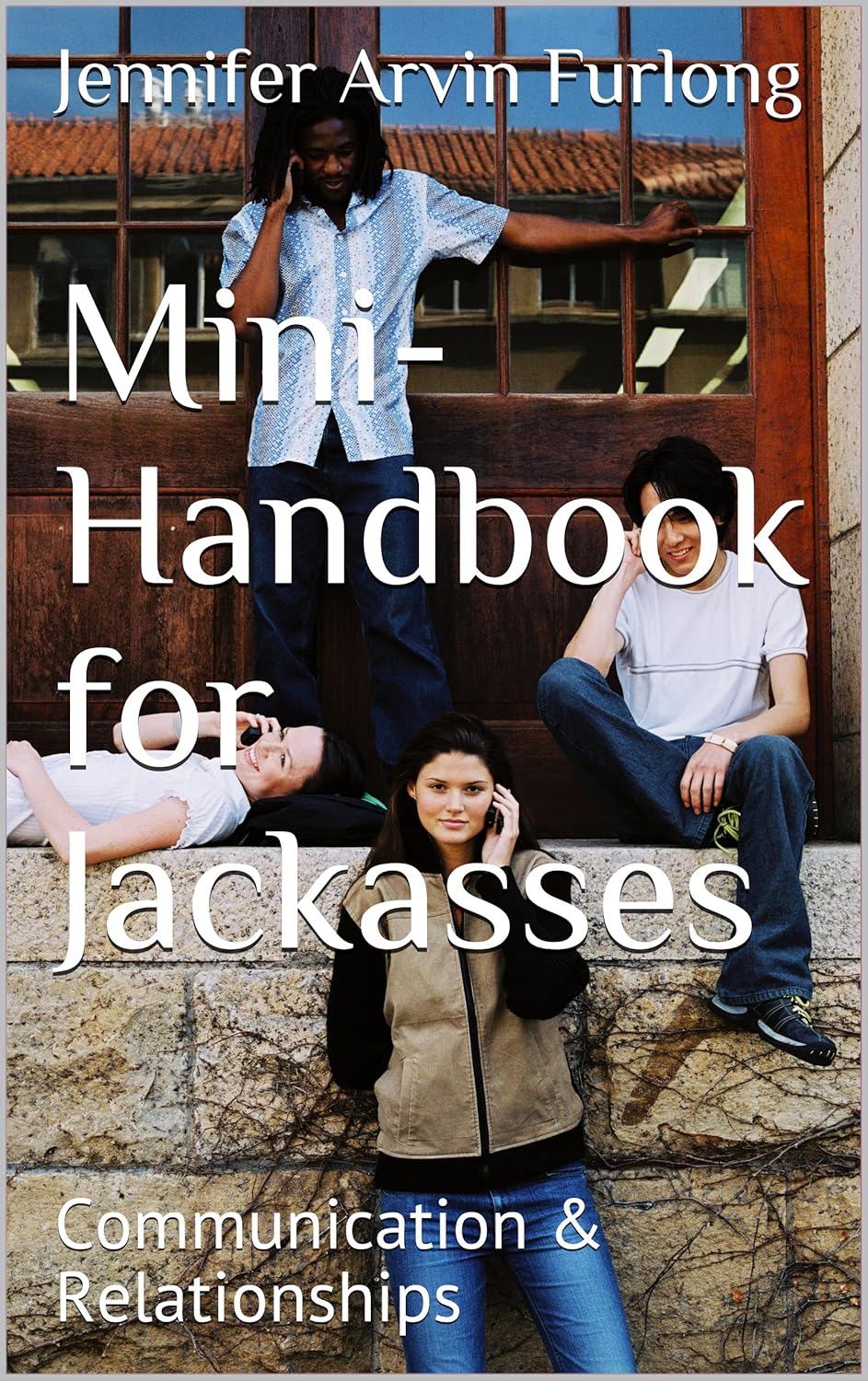 Amazon.com: Mini-Handbook for Jackasses: Communication & Relationships ...