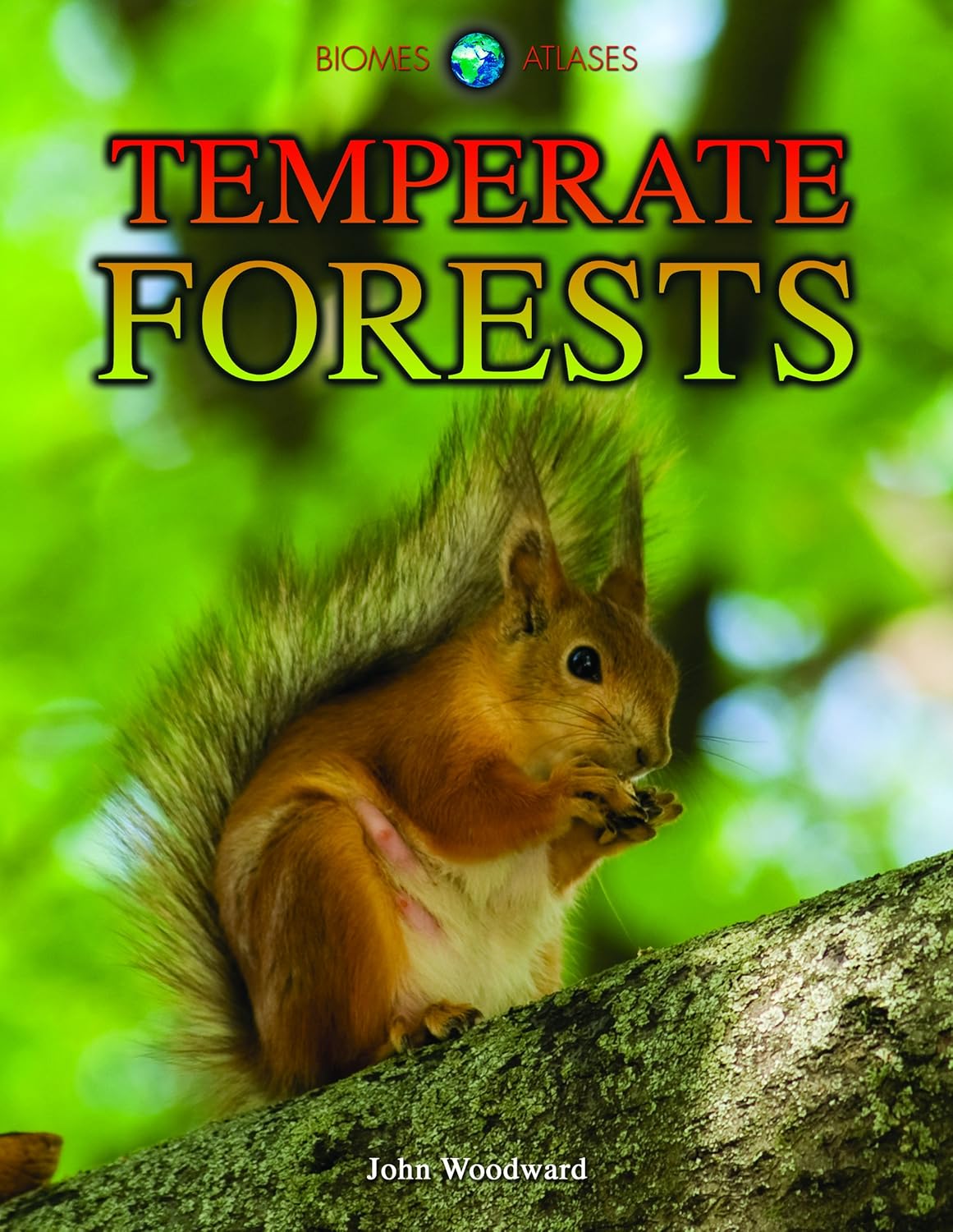 Temperate Forests (Biomes Atlases): Woodward, John: 9781432941802 ...