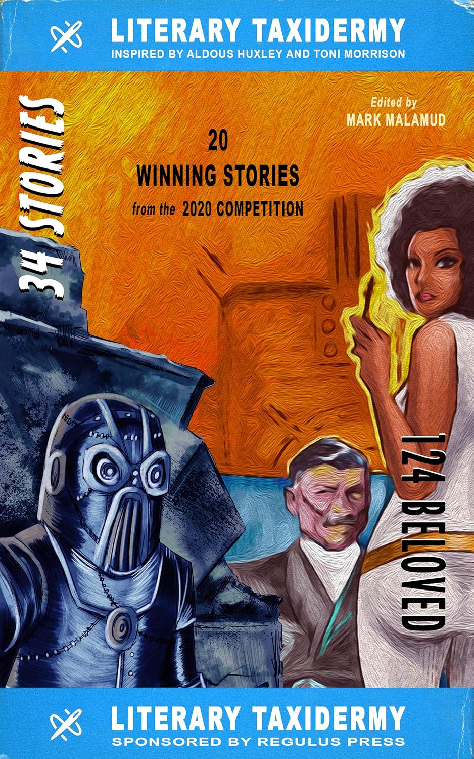 34 Stories / 124 Beloved: Selected Stories from the 2020 Literary ...