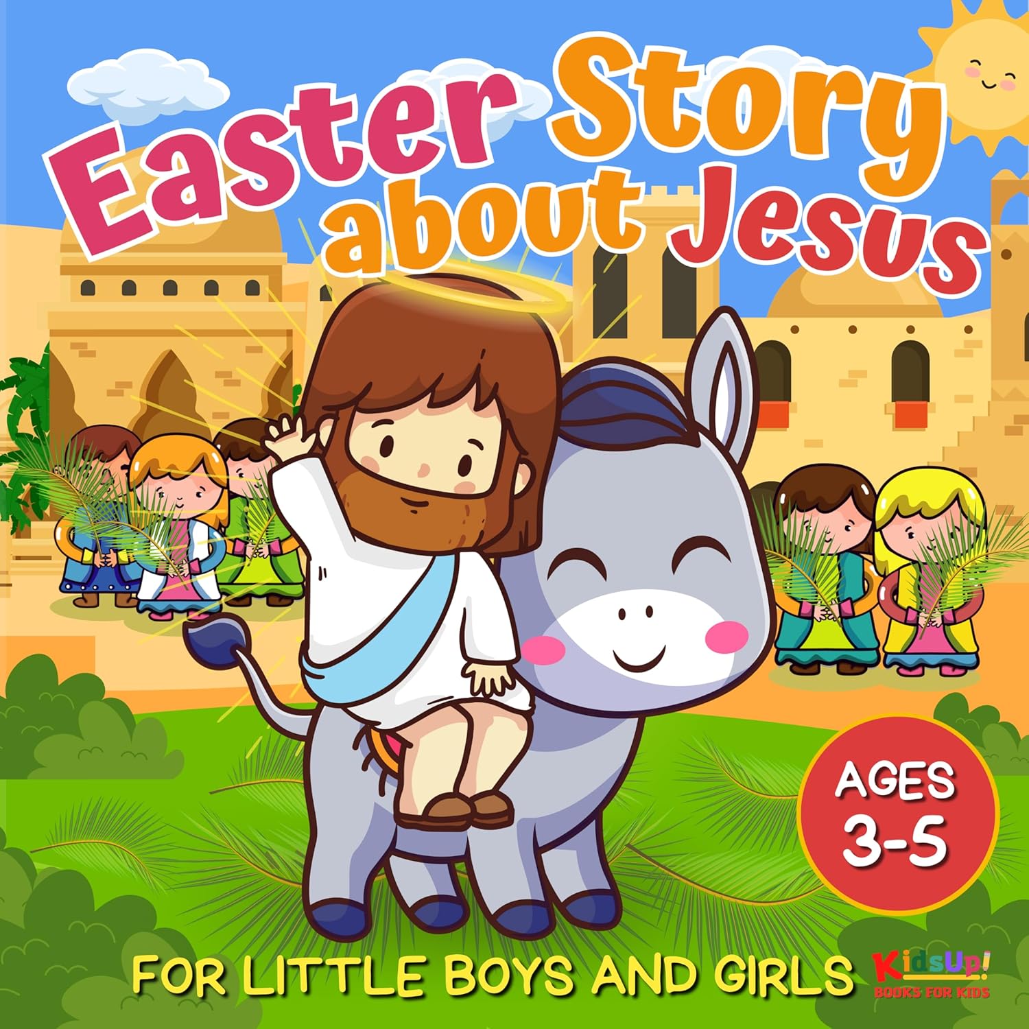 Easter Story about Jesus for Little Boys and Girls: A Simplified Bible ...