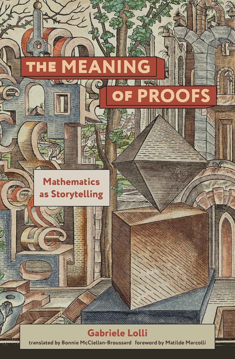 The Meaning of Proofs: Mathematics as Storytelling: Lolli, Gabriele ...