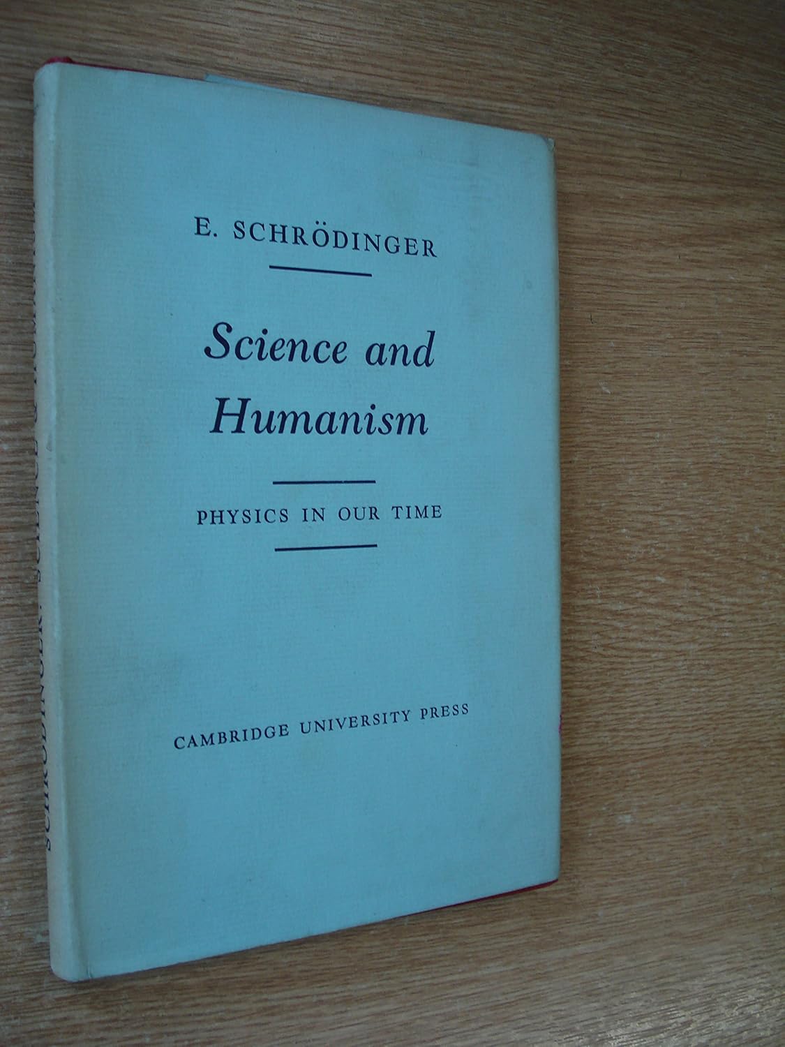 Science and Humanism: Physics in Our Time (SCIENCE, PHYSICS, PHILOSOPHY ...