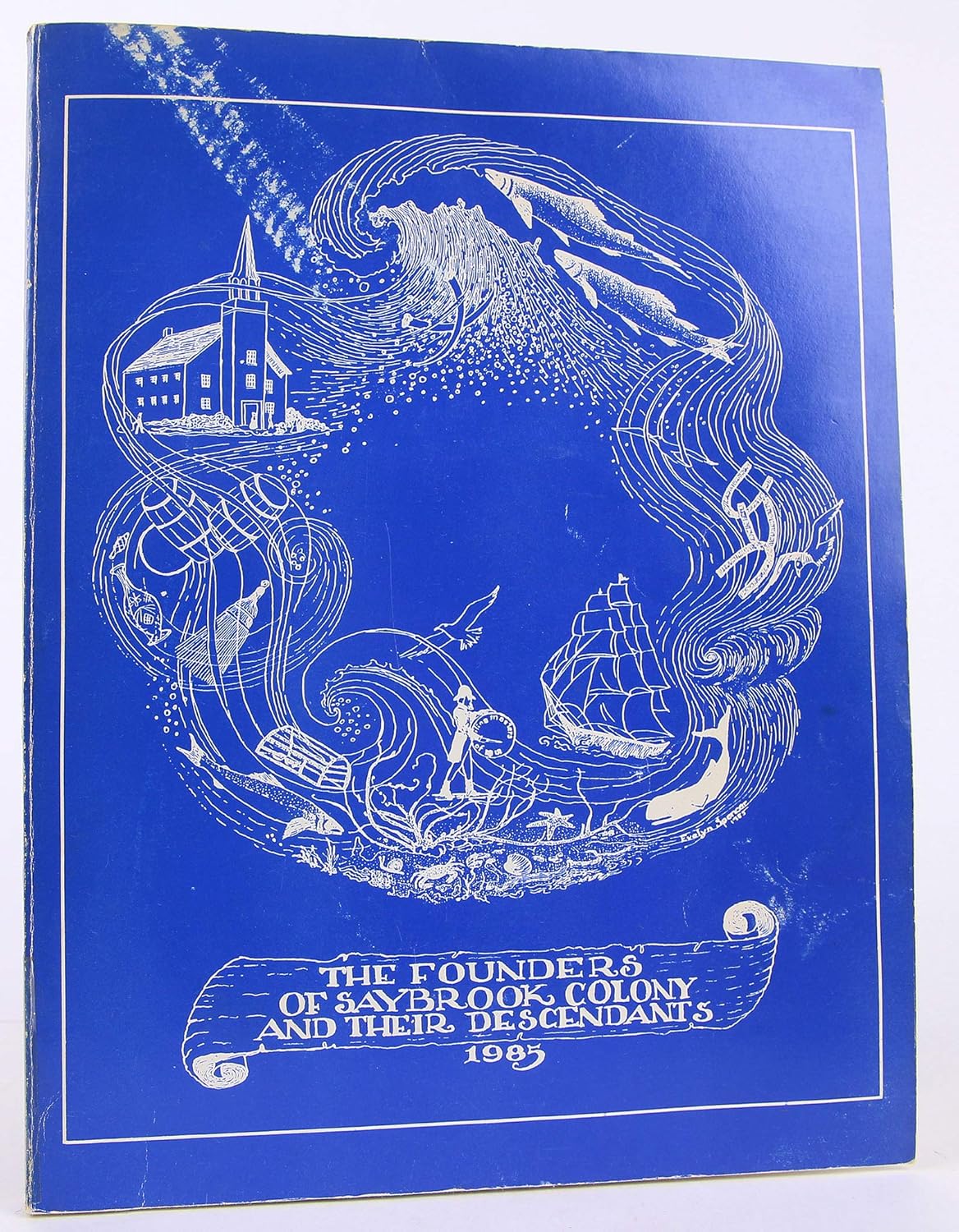 The founders of Saybrook Colony and their descendants 1635-1985 ...