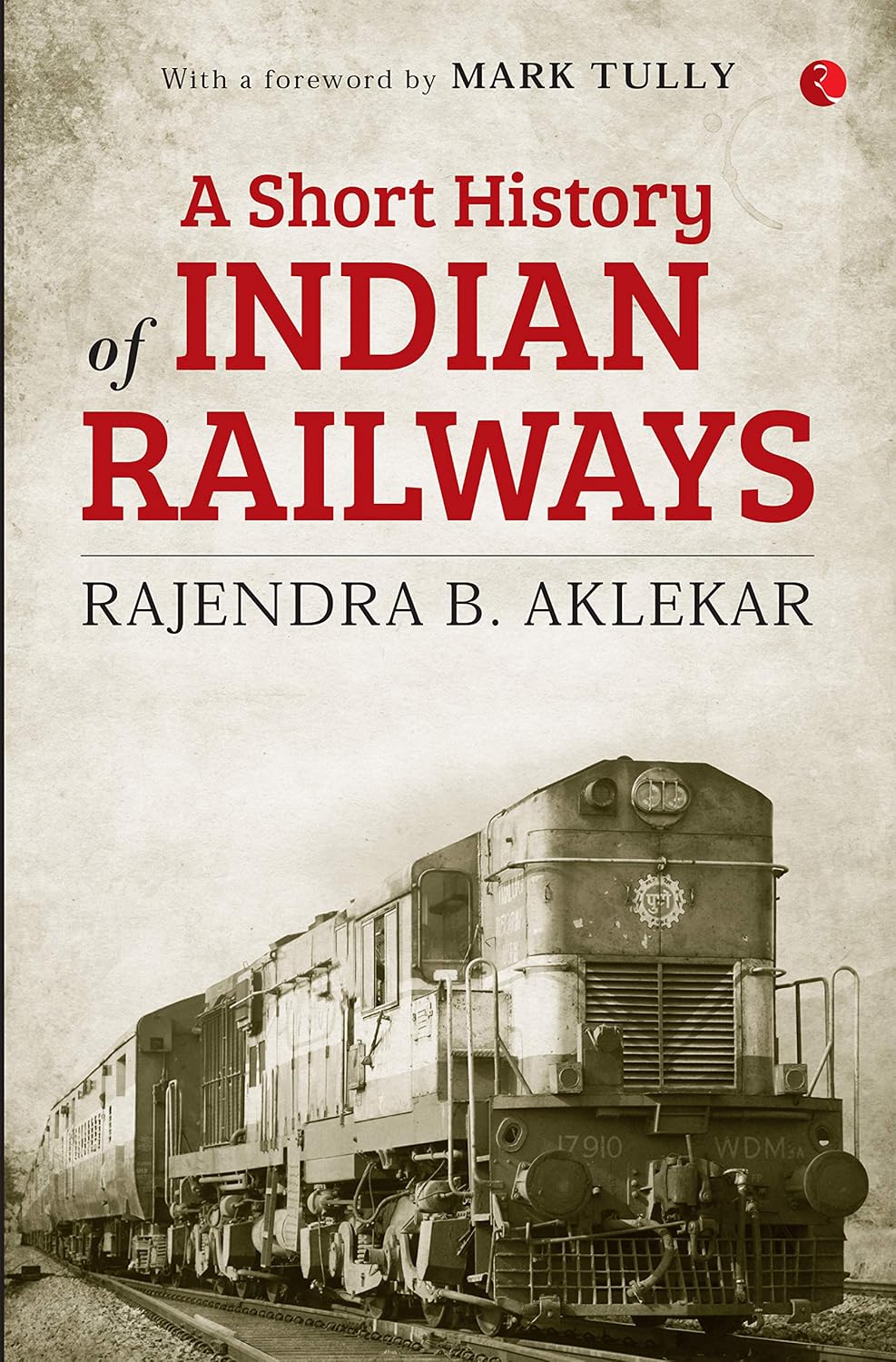 Amazon.com: Short History of Indian Railways eBook : Aklekar, Mr ...