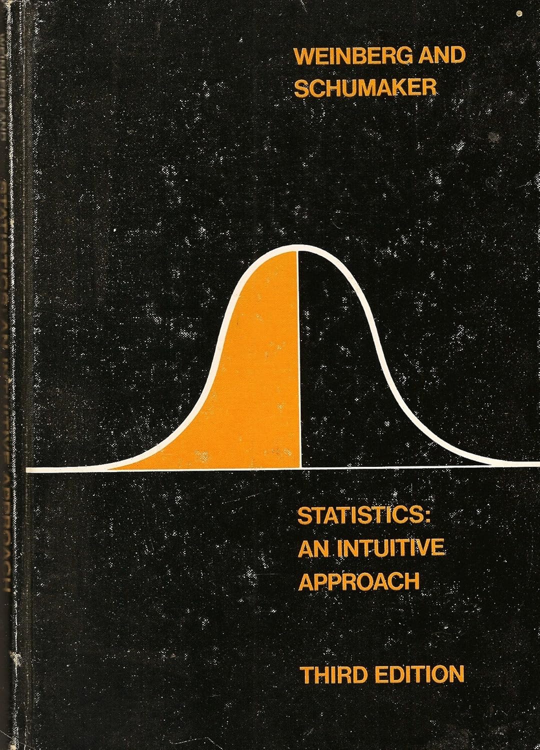 Statistics: An intuitive approach: Weinberg, George H: 9780818501135 ...