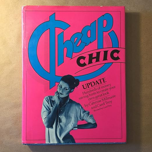 Cheap Chic: Update: Caterine Milinaire, Carol Troy: 9780517534601 ...