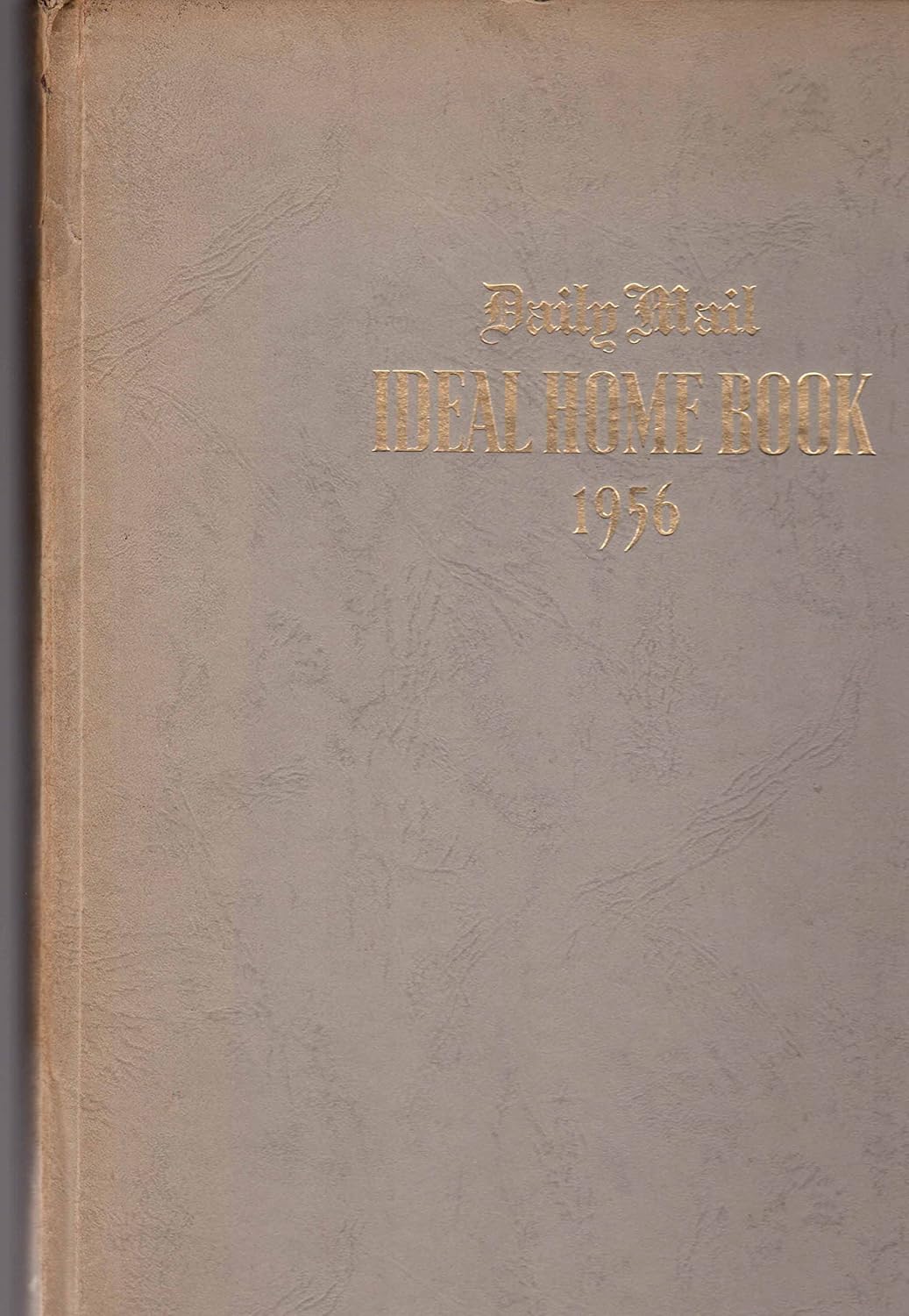 The Daily Mail Ideal Home Book 1956: Amazon.co.uk: Lake Frances: Books