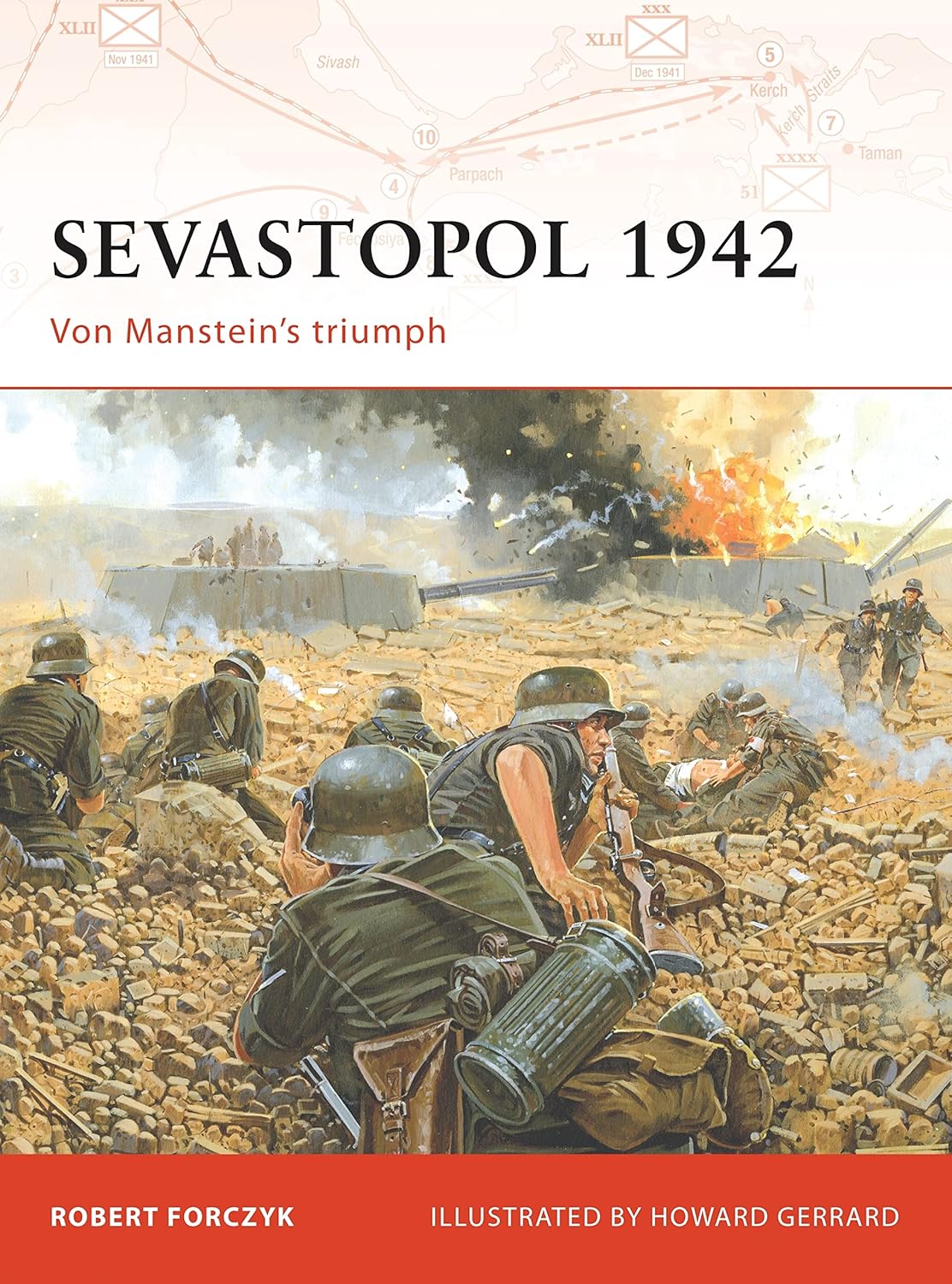 Sevastopol 1942: Von Manstein’s triumph (Campaign, Band 189) : Forczyk ...
