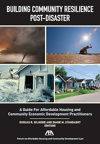 Building Community Resilience Post-Disaster: A Guide for Affordable ...