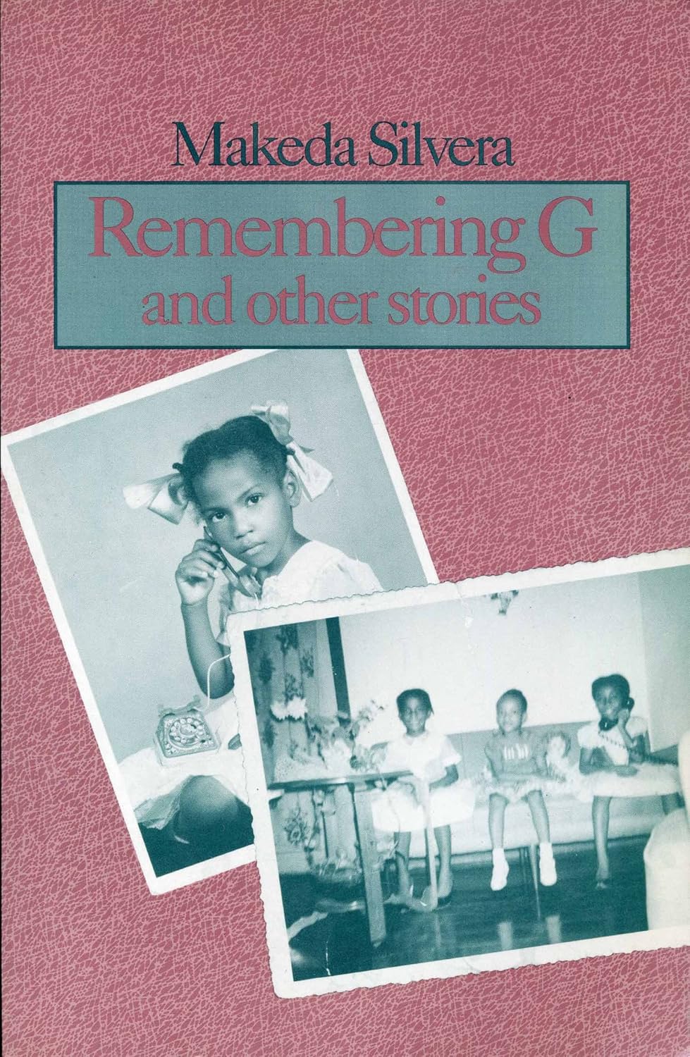 Remembering G and Other Stories: Silvera, Makeda: 9780920813607: Amazon ...