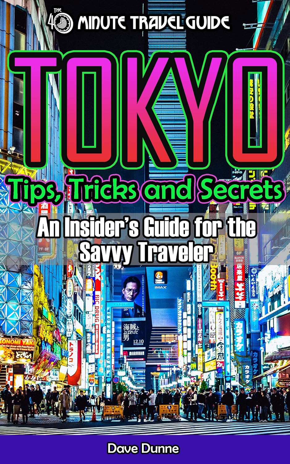 Amazon.com: Tokyo: An Insider's Guide for the Savvy Traveler: Tips ...
