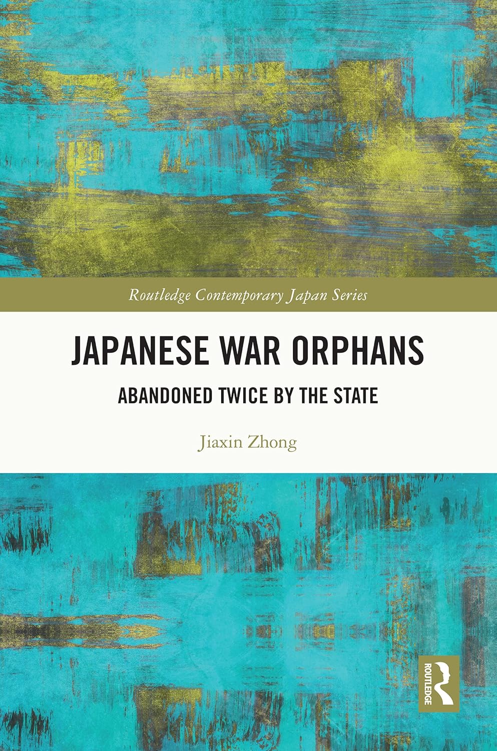 Japanese War Orphans: Abandoned Twice by the State (Routledge ...