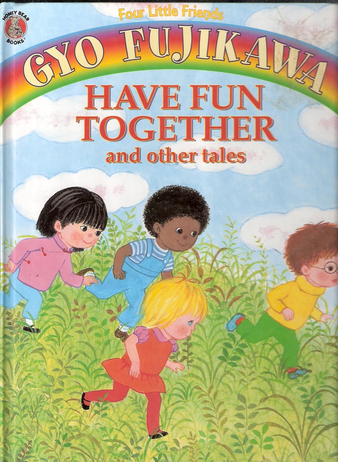 HAVE FUN TOGETHER AND OTHER TALES, Four Little Friends: unknown author ...