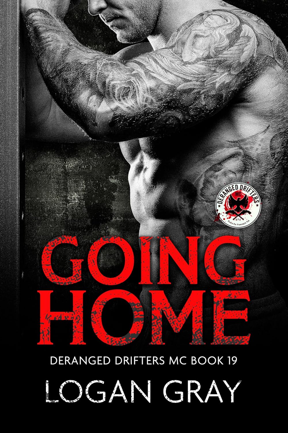 Going Home: Deranged Drifters MC Book 19 - Kindle edition by Gray, Logan. Romance Kindle eBooks ...