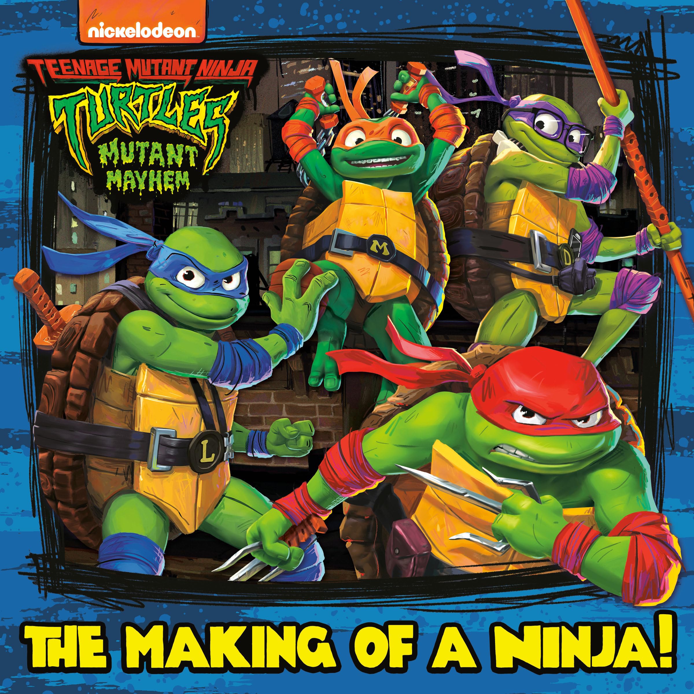 The Making of a Ninja! (Teenage Mutant Ninja Turtles: Mutant Mayhem ...
