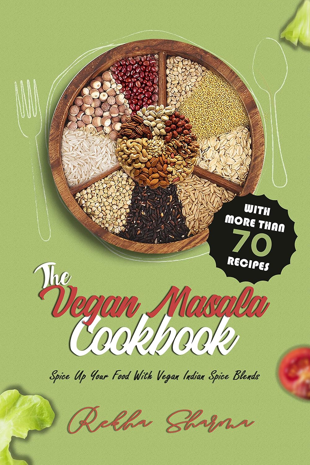 Amazon.com: The Vegan Masala Cookbook: Spice Up Your Food With Vegan ...