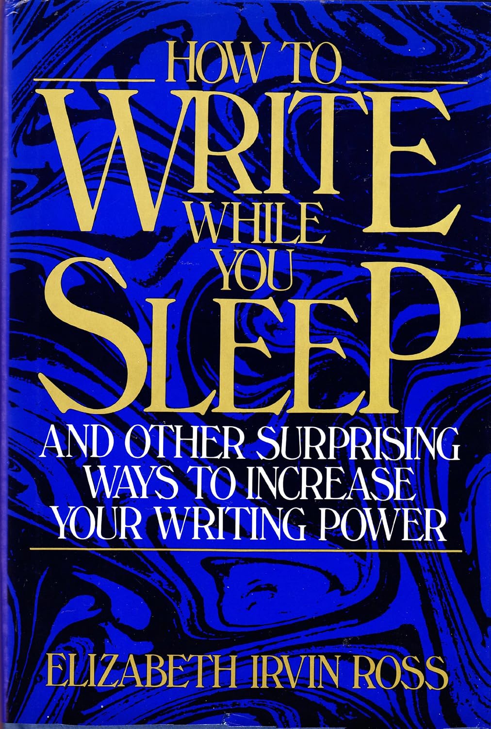 How to Write While You Sleep: Ross, Elizabeth Irvin: 9780898791945 ...