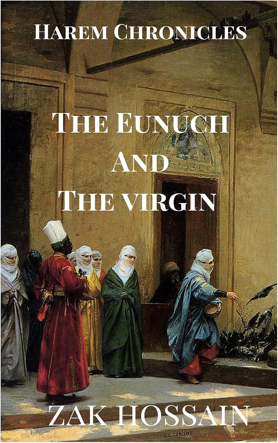 The Eunuch And The Virgin (Harem Chronicles Book 1) - Kindle edition by ...