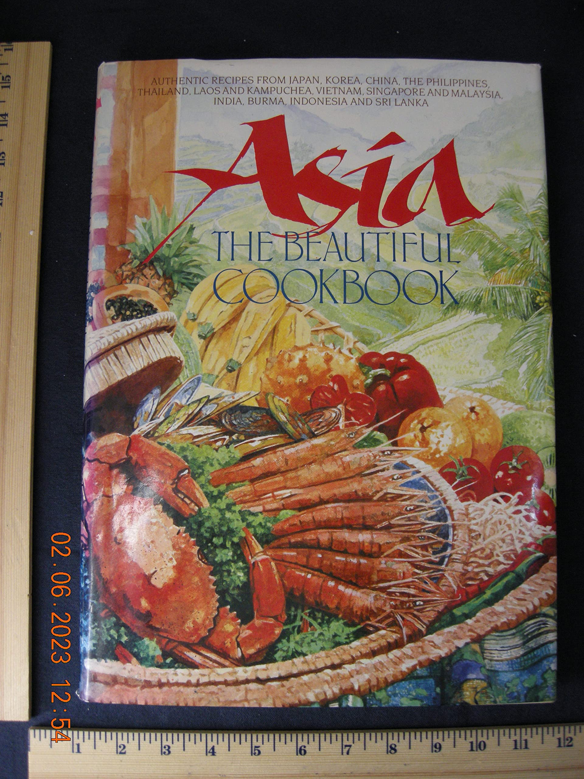 Asia, The Beautiful Cookbook: Authentic Recipes from Japan, Korea ...