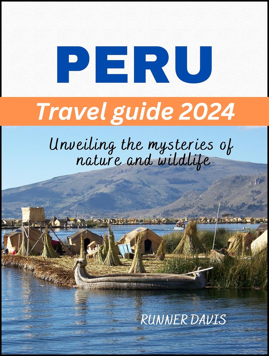 Amazon.com: PERU TRAVEL GUIDE 2024: Unveiling the mysteries of nature ...