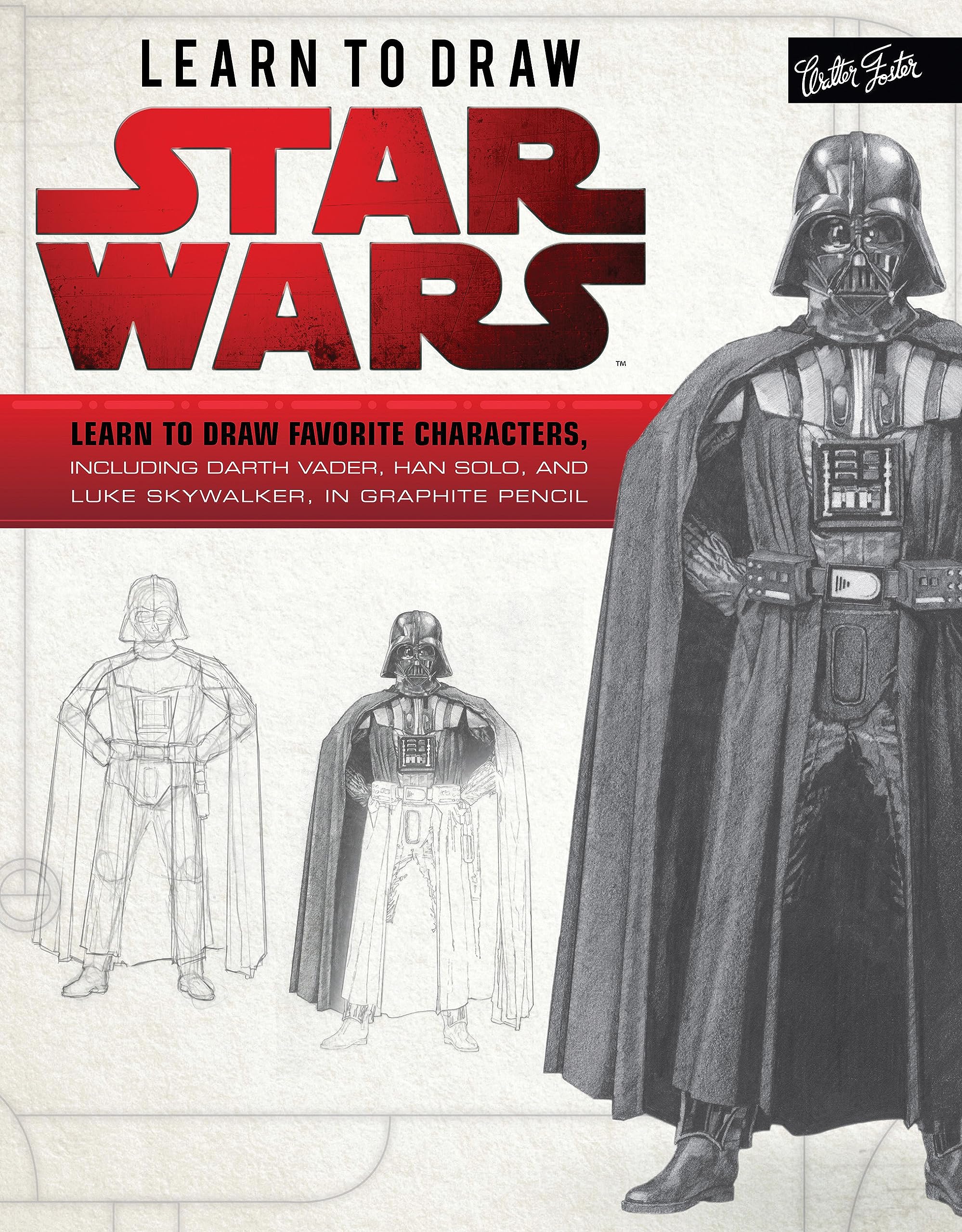 Learn to Draw Star Wars: Learn to draw favorite characters, including ...