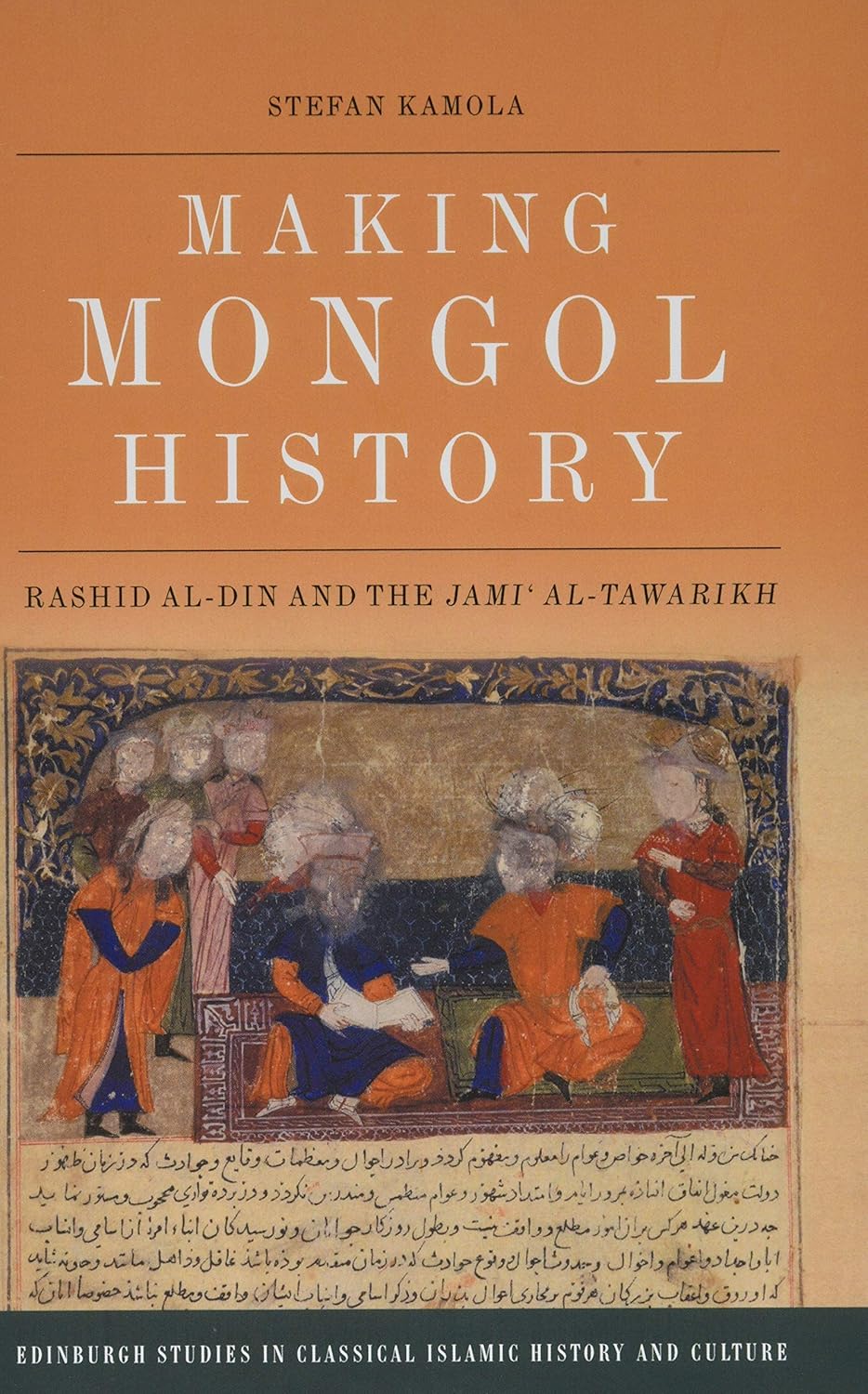 Amazon.com: Making Mongol History: Rashid al-Din and the Jamiʿ al ...