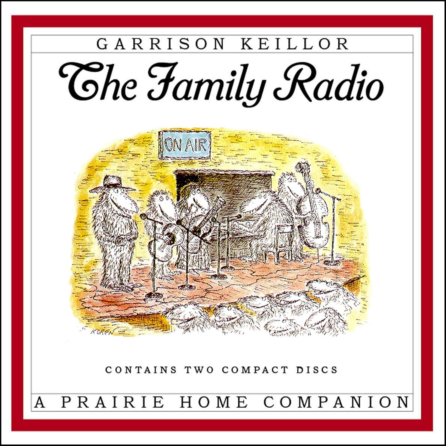 The Family Radio (The Prairie Home Companion Series): Garrison Keillor ...