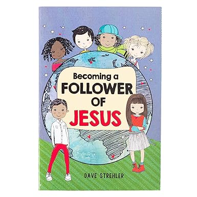 Becoming a Follower of Jesus: Dave Strehler: 9781432129668: Amazon.com ...