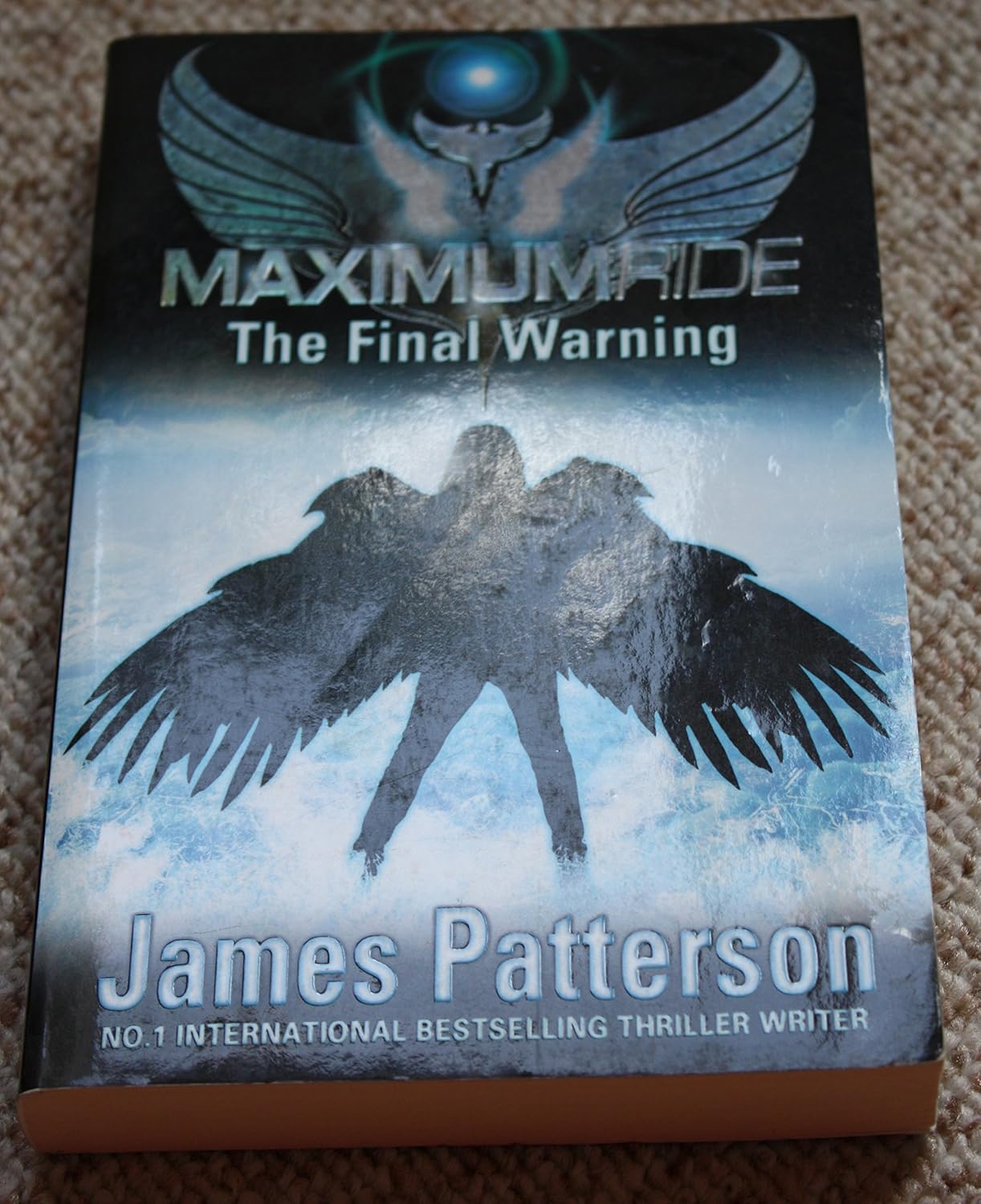 Maximum Ride: The Final Warning (Maximum Ride Series): Patterson, James ...