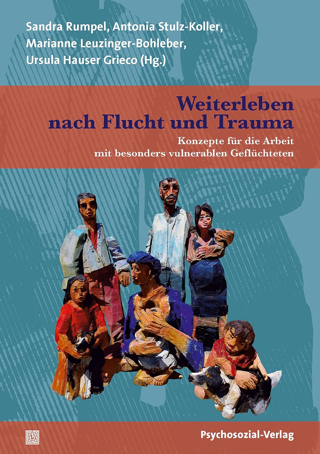 Weiterleben nach Flucht und Trauma: Konzepte für die Arbeit mit ...