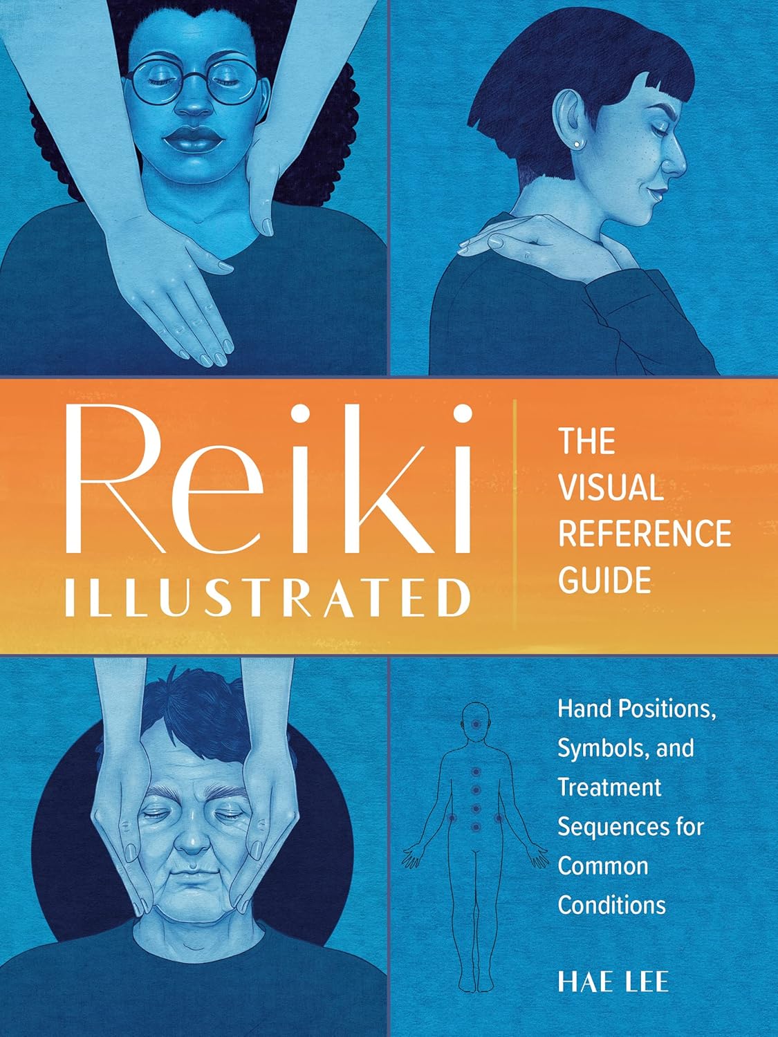 Reiki Illustrated: The Visual Reference Guide of Hand Positions ...