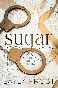 Amazon.com: Sugar (The Gilded Series Book 1) eBook : Frost, Layla: Kindle Store