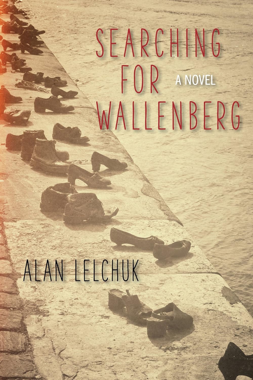 Amazon.com: Searching for Wallenberg: A Novel eBook : Lelchuk, Alan: Books