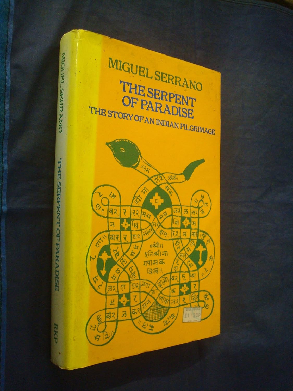 The serpent of paradise: The story of an Indian pilgrimage: Miguel ...