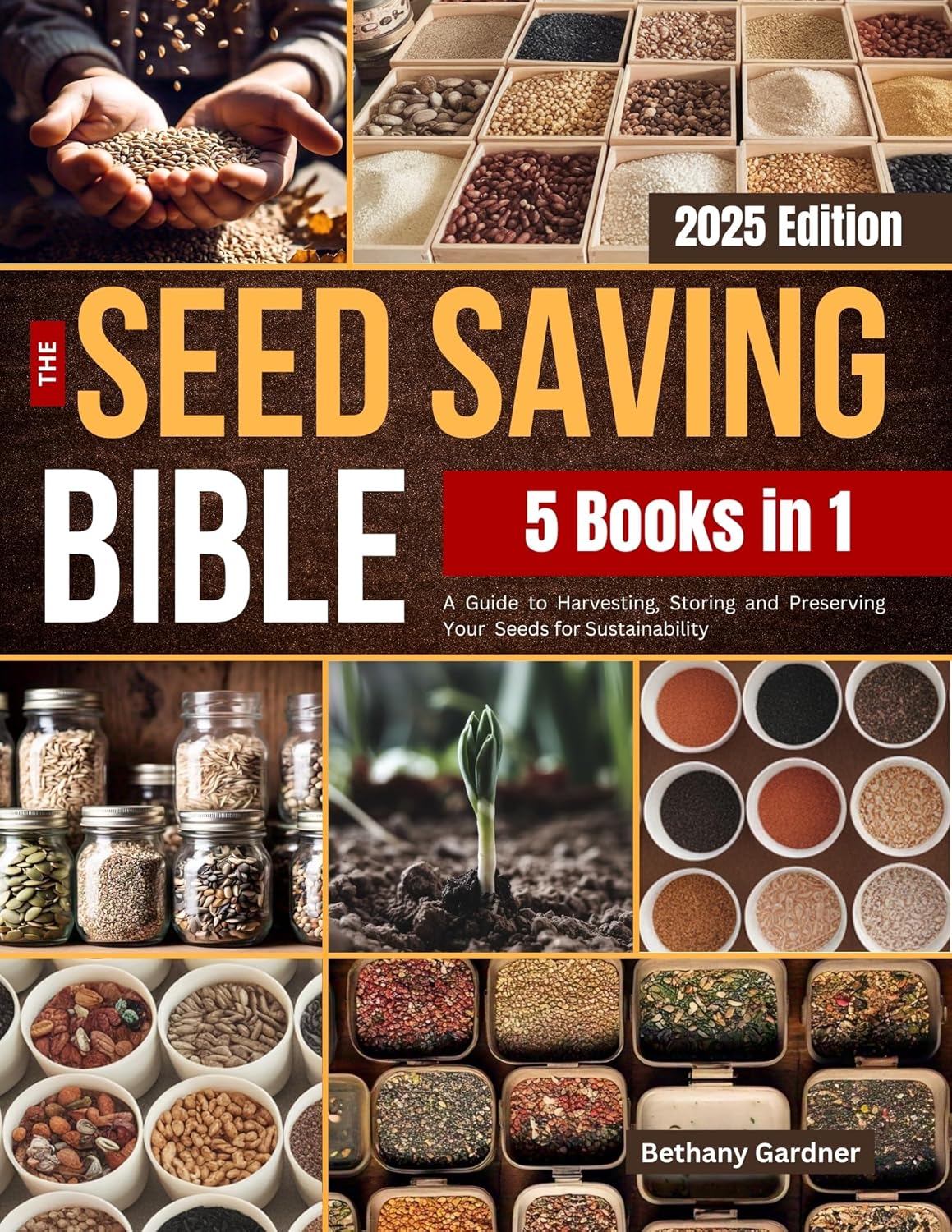 Amazon.com: The Seed Saving Bible : A Guide to Harvesting, Storing and Preserving Your Seeds for ...