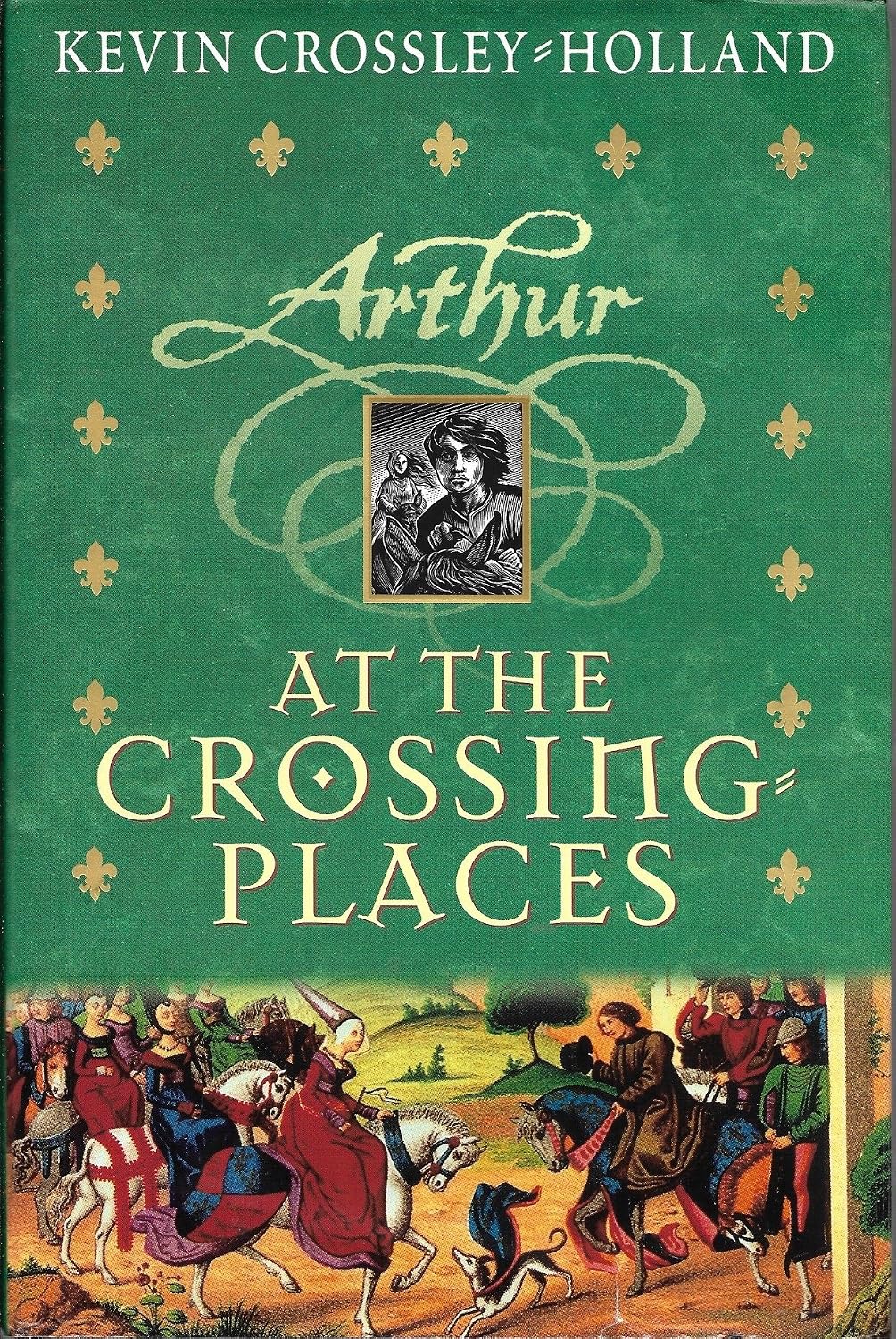 At The Crossing Places (hc) (Arthur Trilogy): Crossley-Holland, Kevin ...