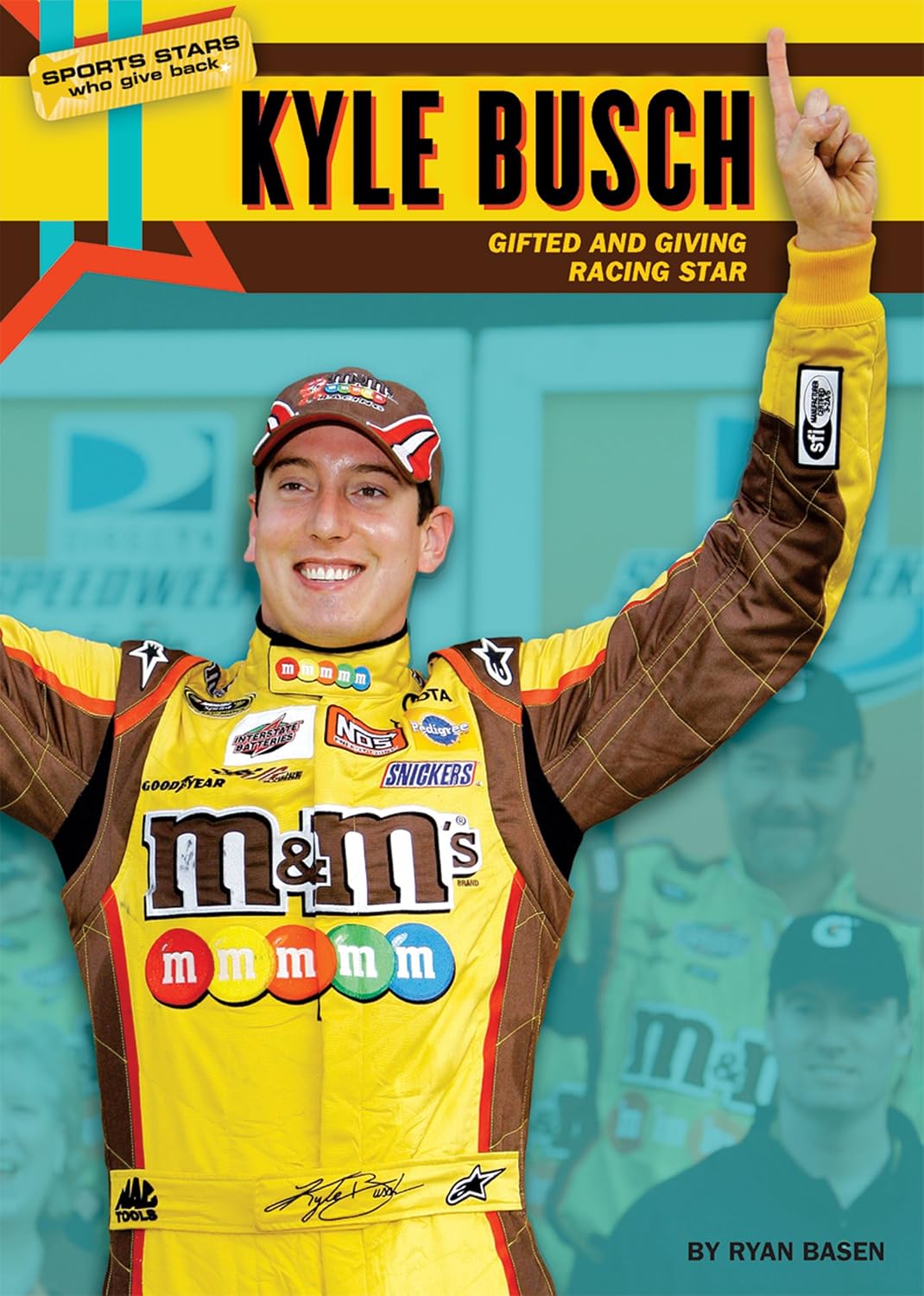 Kyle Busch: Gifted and Giving Racing Star (Sports Stars Who Give Back ...