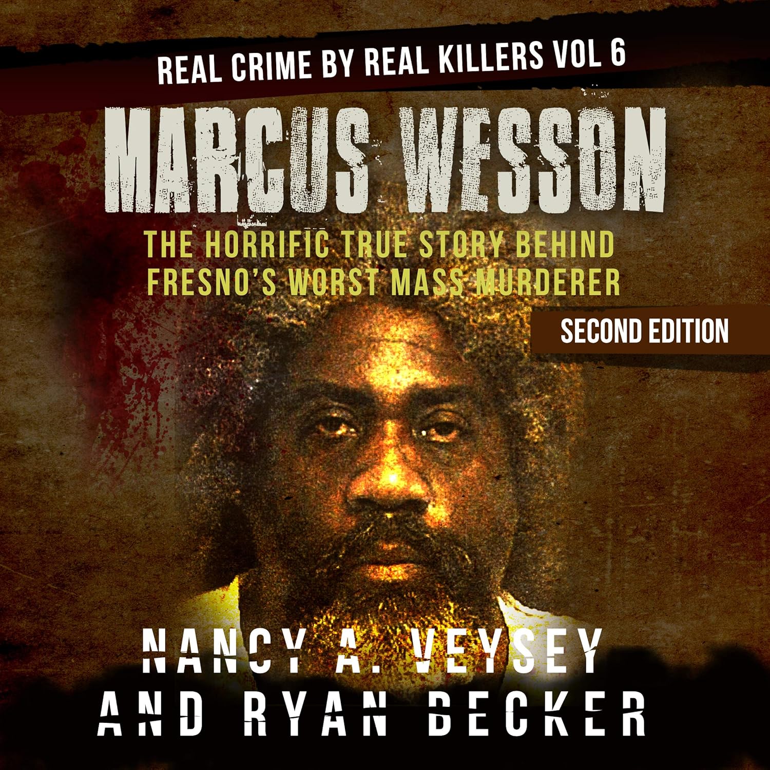 Amazon.com: Marcus Wesson: The Horrific True Story Behind Fresno’s ...