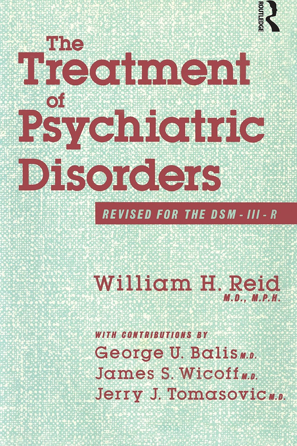 The Treatment Of Psychiatric Disorders: Revised for the DSM-III-R eBook ...